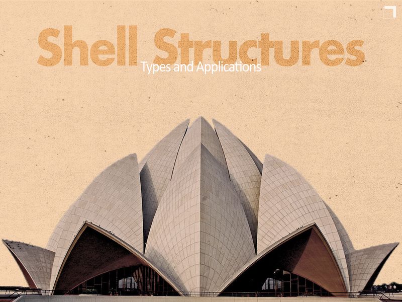 6 Types of Shell Structures| Pros and Cons